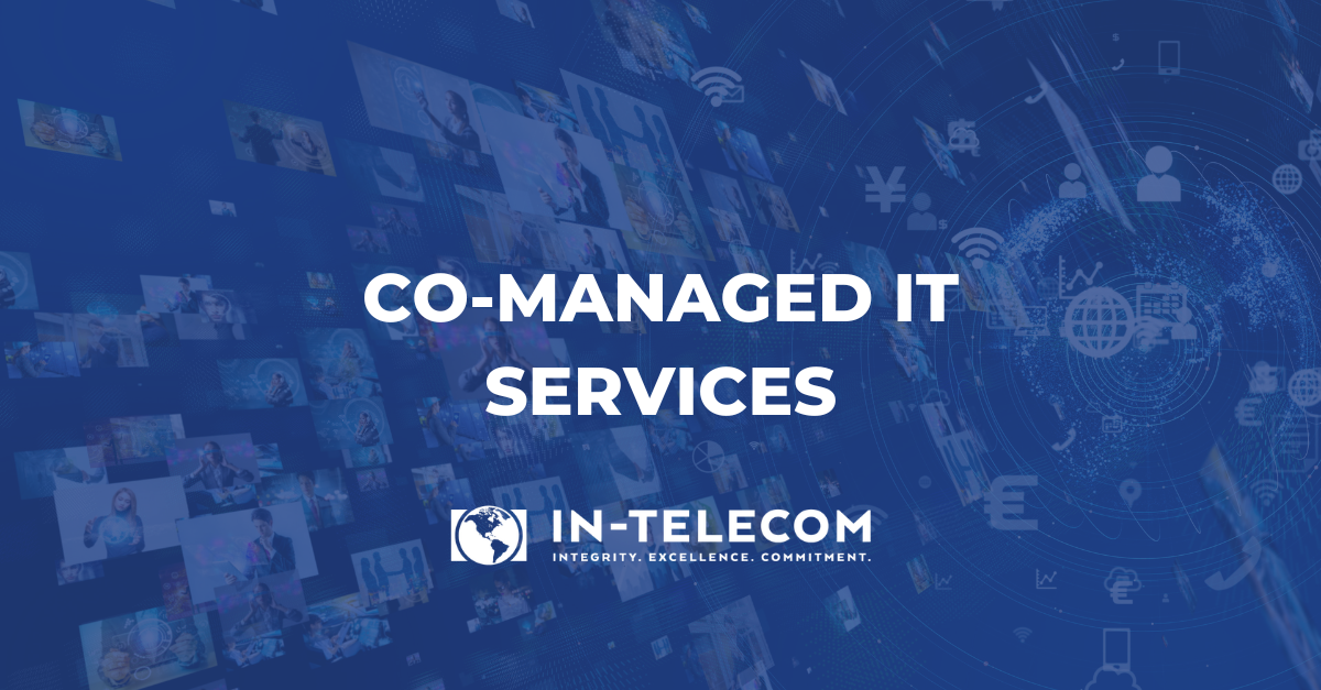 Co-Managed IT Services & Support Provider | In-Telecom